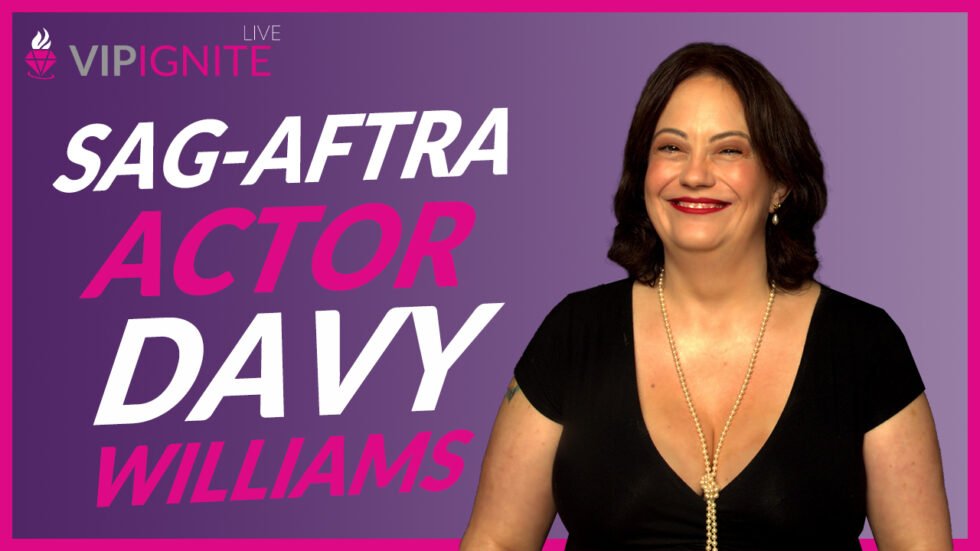 SAG-AFTRA Actor Davy Williams - VIPIGNITELIVE
