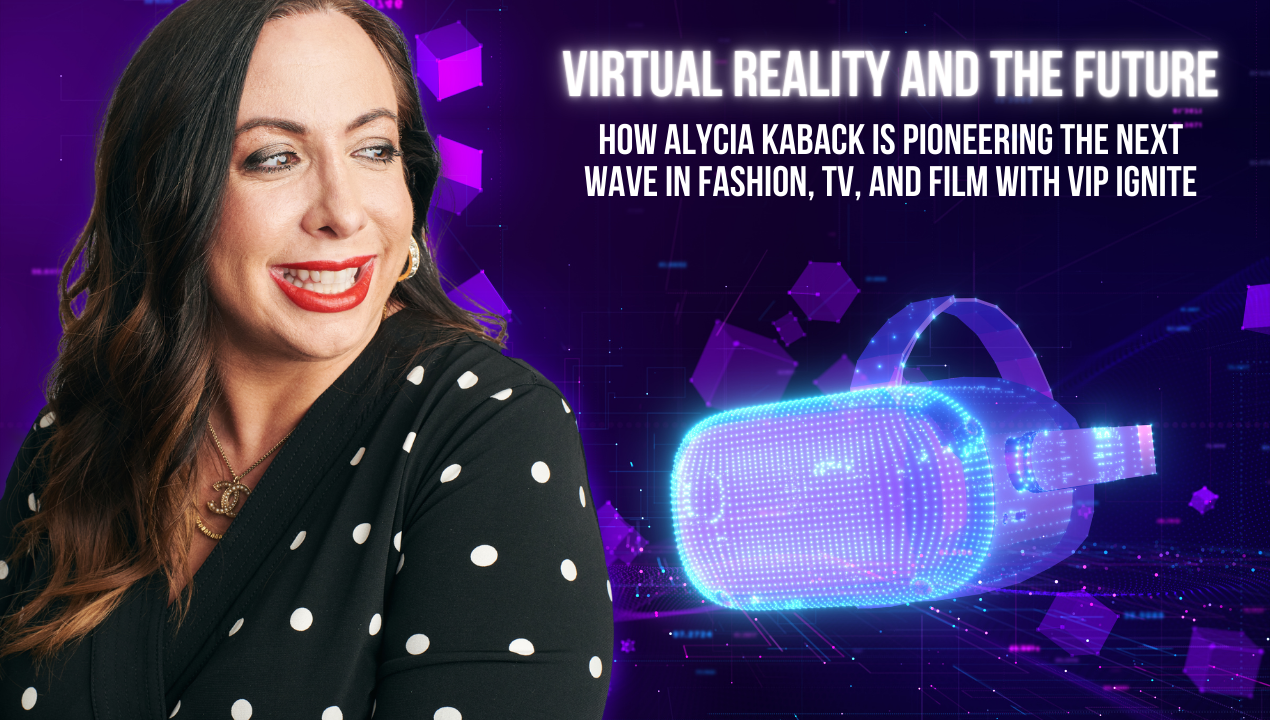 Virtual Reality and the Future: How Alycia Kaback is Pioneering the ...