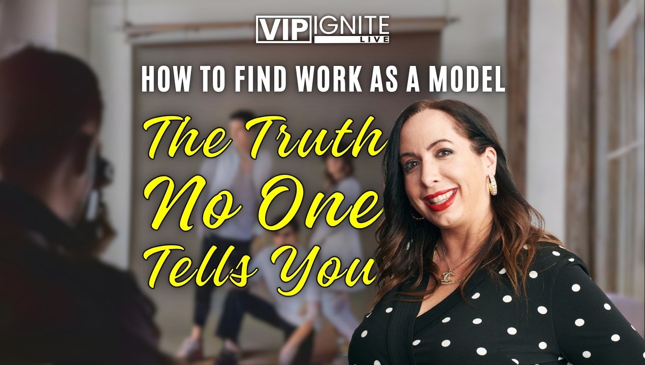 How to Find Work as a Model: The Truth No One Tells You